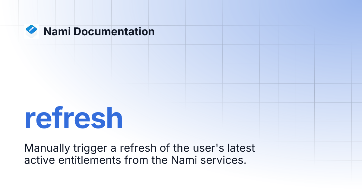 refresh | Nami Documentation